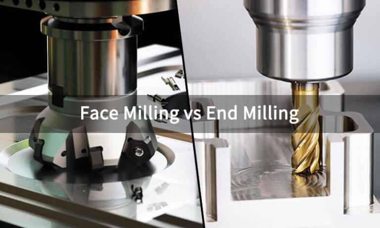 Face Milling vs End Milling: Differences, Қолданбалар & Артықшылықтары - Бұл технология Co., Ltd